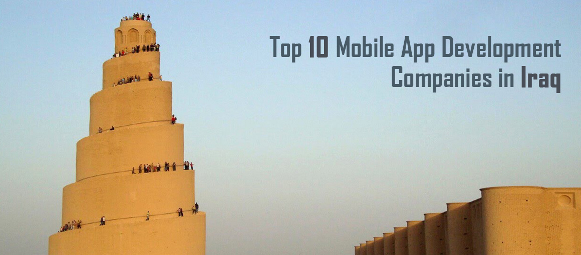Top 10 Mobile App Development Companies in Iraq | LAtest Updated 2022 Top 10 Mobile App Development Companies in Iraq | LAtest Updated 2022