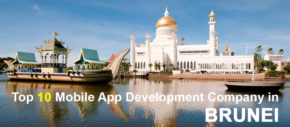 Top Mobile App Development Companies in Brunei | Latest Updated 2022 Top Mobile App Development Companies in Brunei | Latest Updated 2022