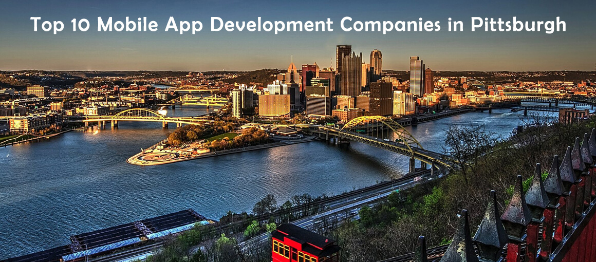Latest Mobile App Development Companies in Pittsburgh 2022 Latest Mobile App Development Companies in Pittsburgh 2022